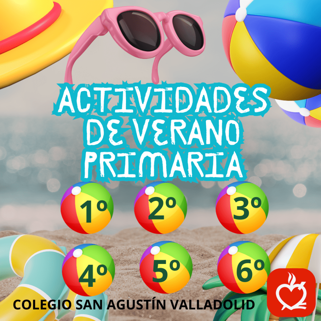 Actividades de Verano Primaria - Colegio San Agustín Valladolid
